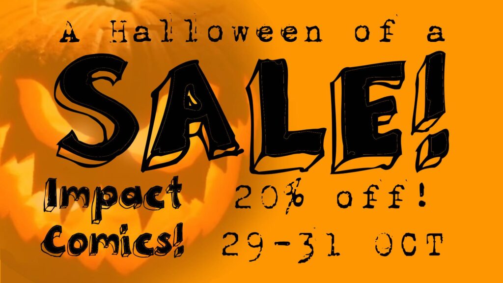 Halloween of a SALE! – Impact Comics